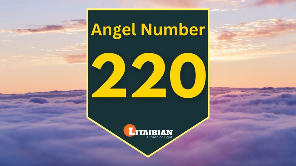 Angel Number 220 Meaning And Significance