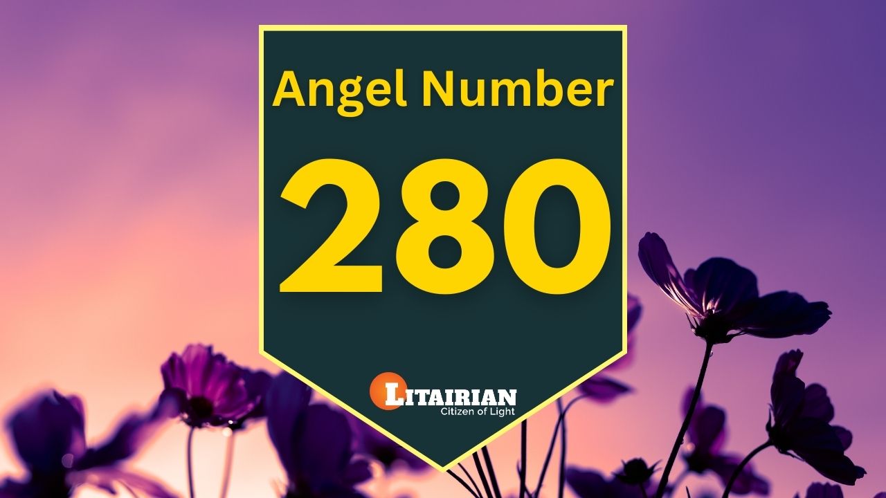 Angel Number 280 Meaning And Significance