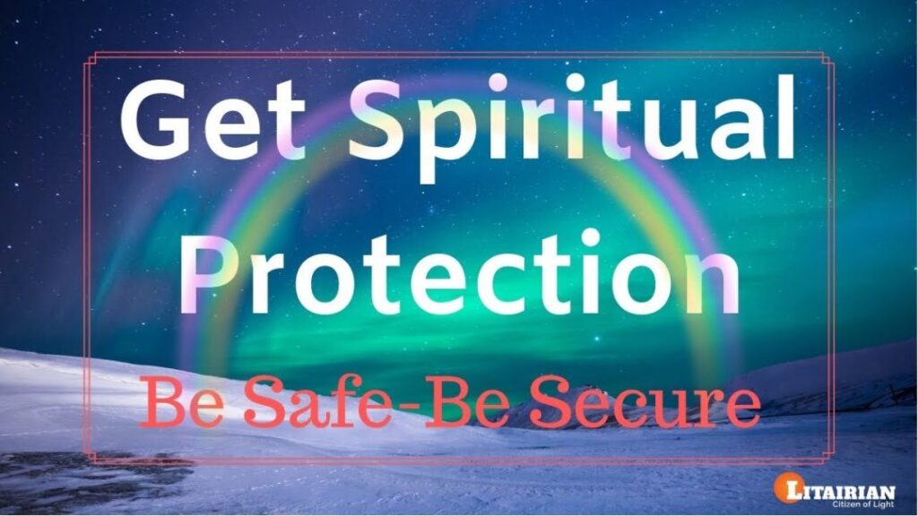 Best Way to Get Spiritual Protection - Stay Safe and Secure Always - 12 ...